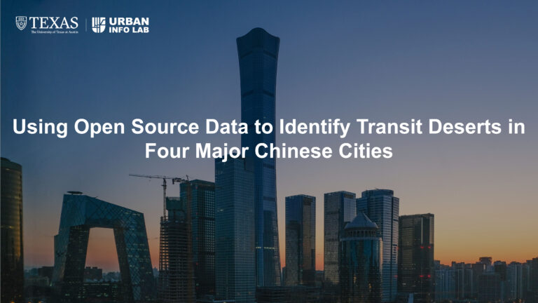 Using Open Source Data to Identify Transit Deserts in Four Major Chinese Cities - UT Urban ...