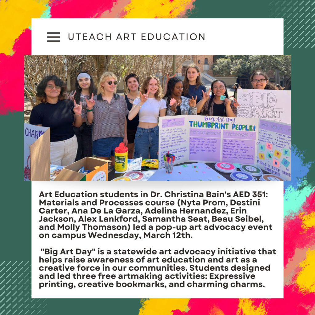 Art Education: Big Art Day on campus! – UTeach Fine Arts | College of ...